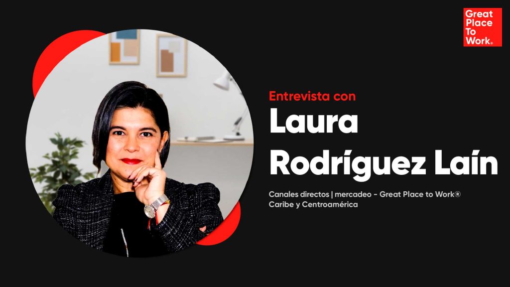 Entrevista a Laura Rodríguez - GPTW CARCA